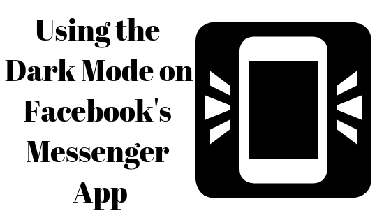 How To Get The Night Mode for Facebook's Messenger - Appuals.com