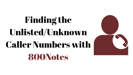 How to Use 800Notes to Find Unidentified Callers