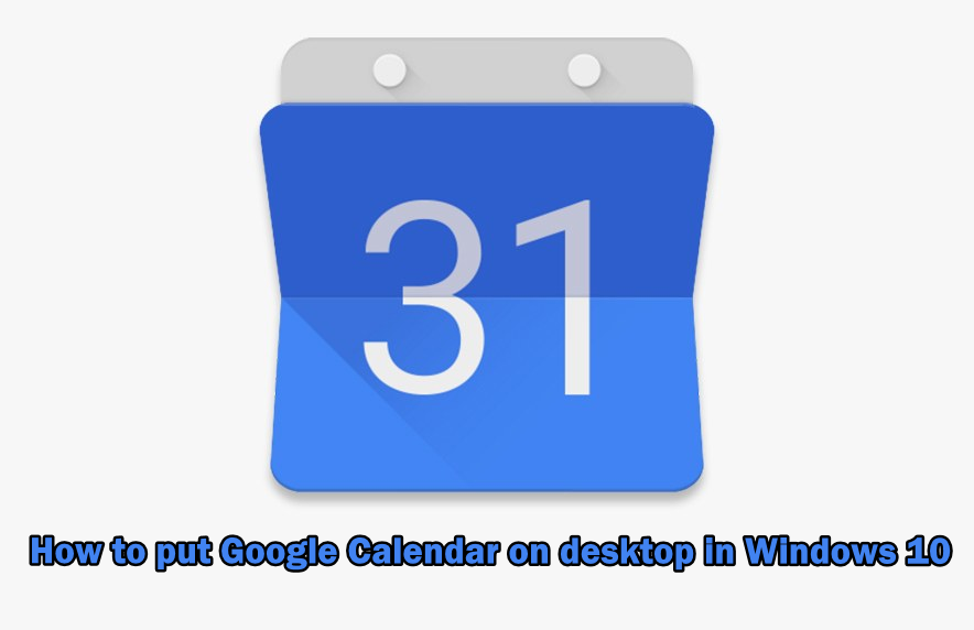 15 Best Images Google Calendar Desktop App Windows How To View Google 