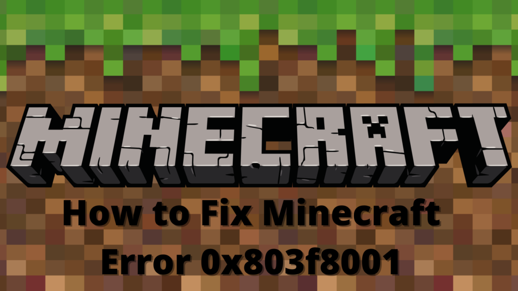 How to Fix Minecraft Error 0x803f8001 on Windows?