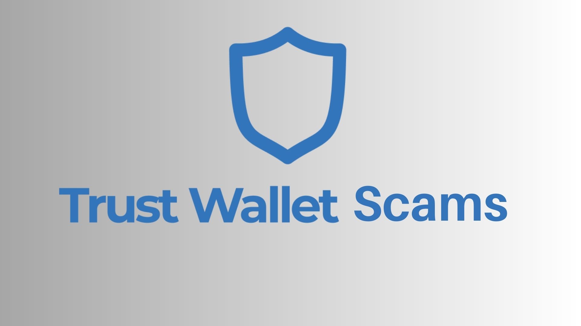Trust Wallet Scams: What Are They & How to Protect Yourself