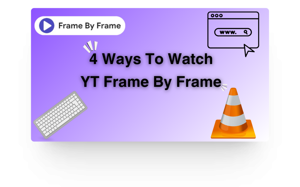 How to Go Frame by Frame on YouTube? [Step-by-Step Pics]