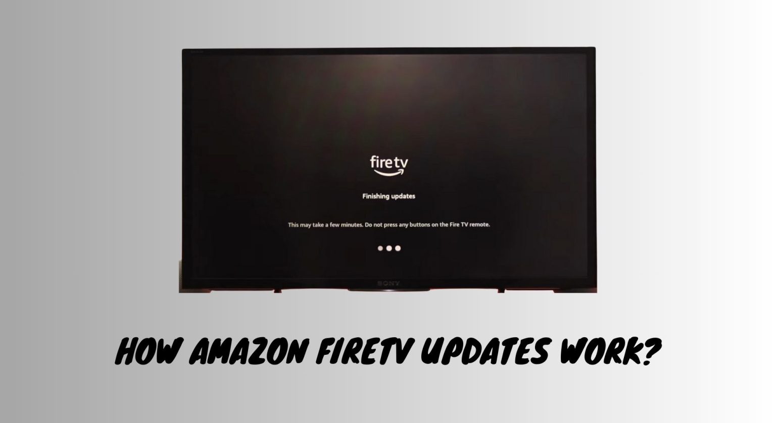 How to Update Fire TV Properly in 4 Easy Steps - Appuals