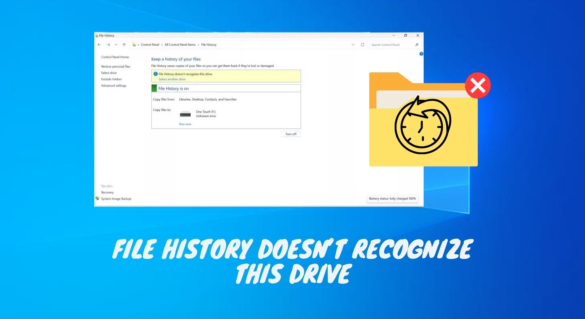 5 Fixes For File History Doesnt Recognize This Drive Error