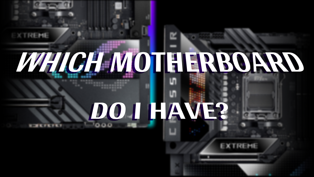 How to Find Out What Motherboard You Have in 5 Steps - Appuals