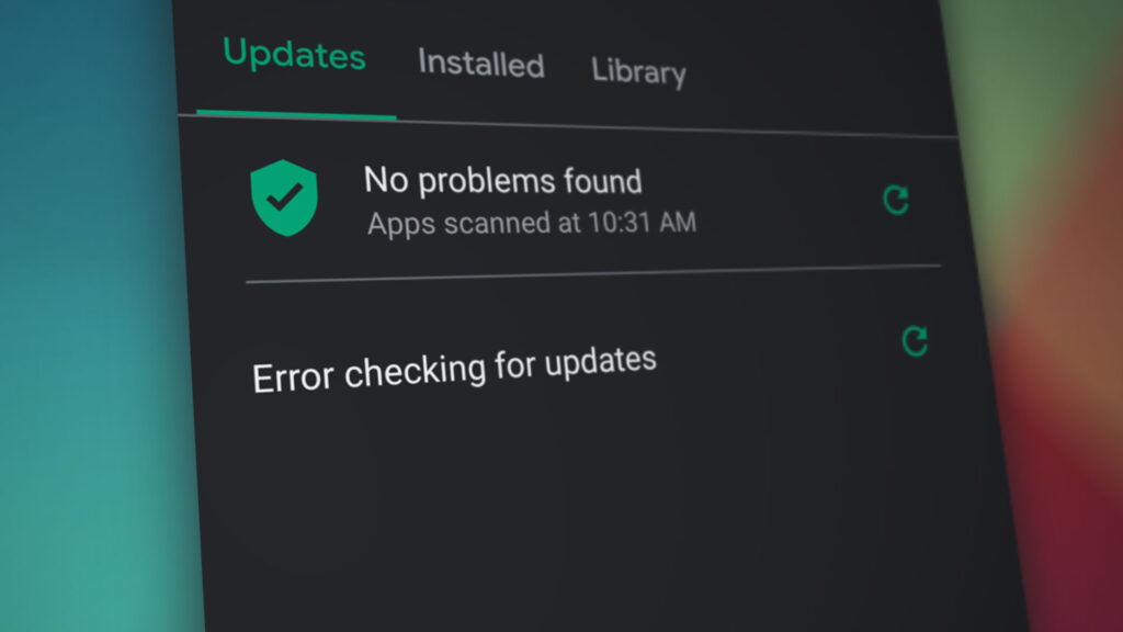 How to Fix 'Error Checking for Updates' on Google Play Store