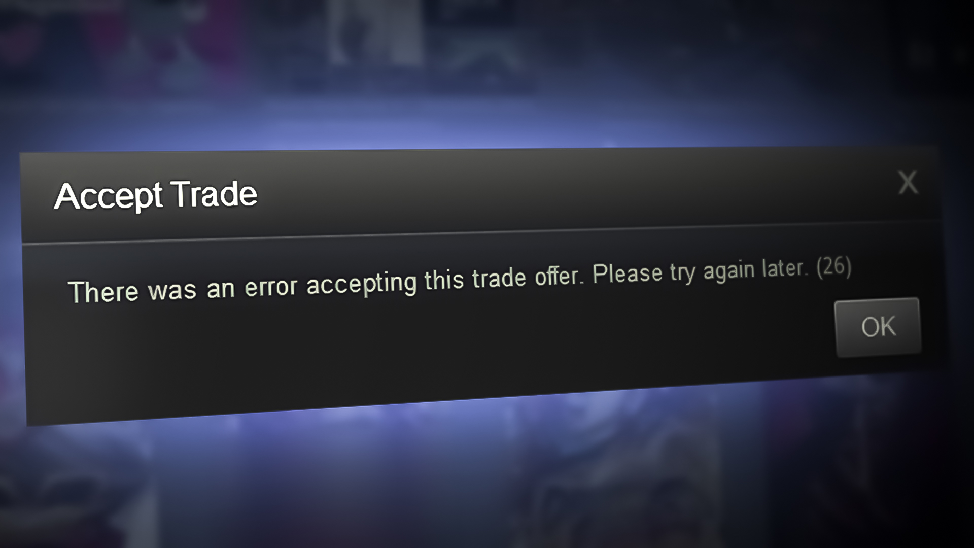 Fix: 'There was an error accepting this trade offer' (26) in Steam