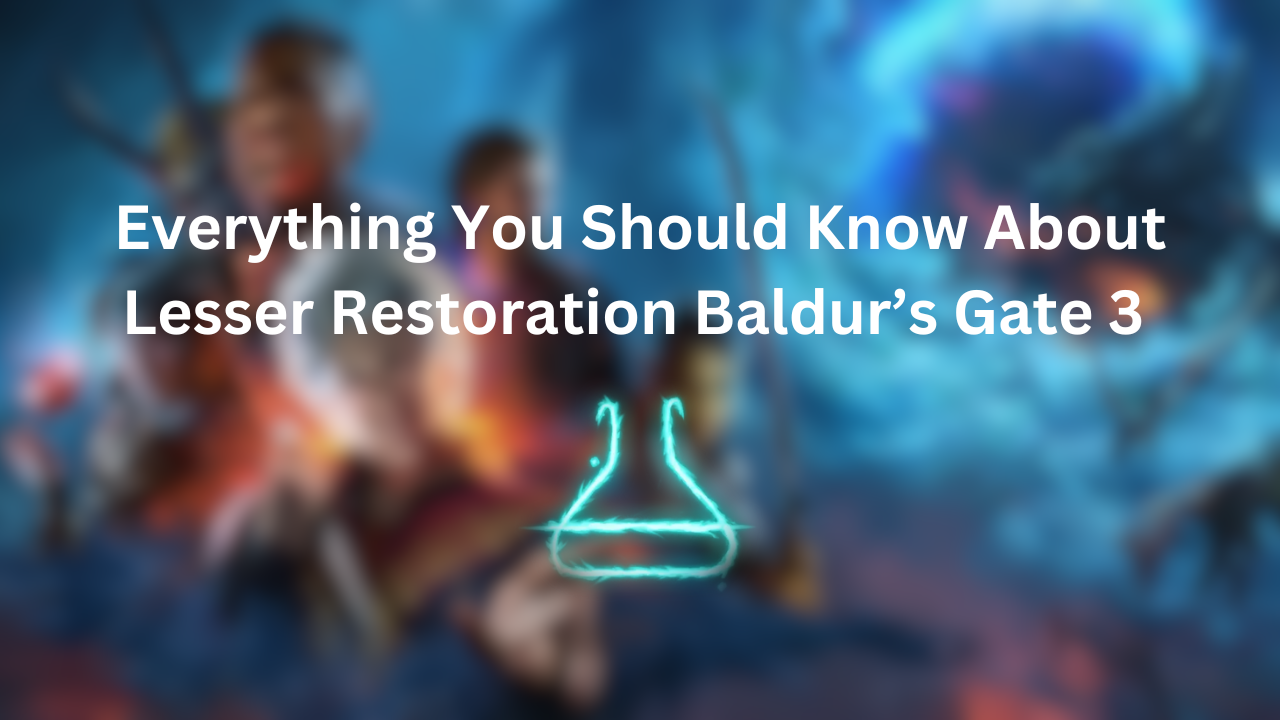 Lesser Restoration in Baldur's Gate 3: Everything to Know