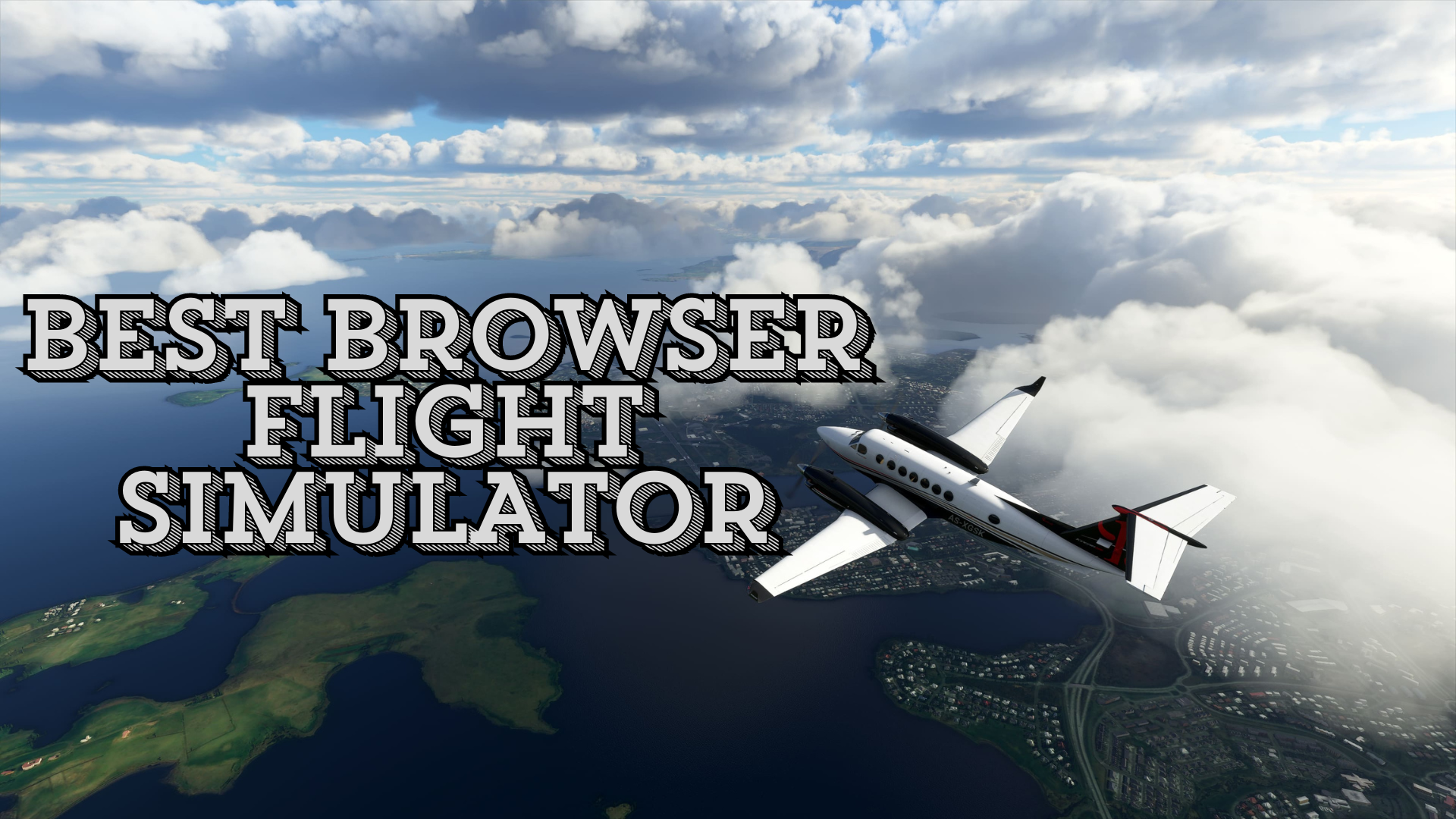The Best Browser-Based Flight Simulators