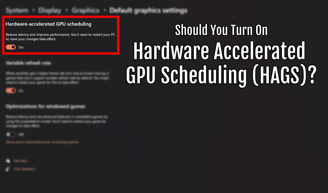 Keep Hardware Accelerated GPU Scheduling On or Off?