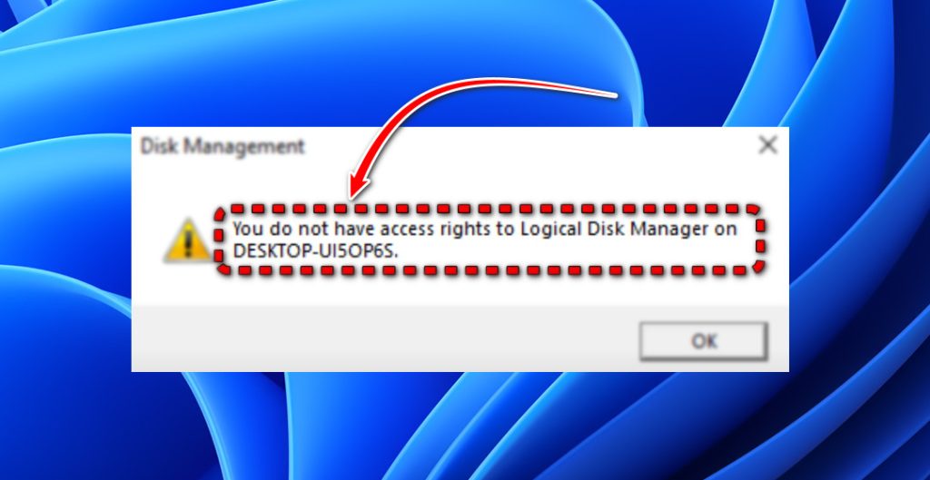 Fix: You do not have access rights to Logical Disk Manager
